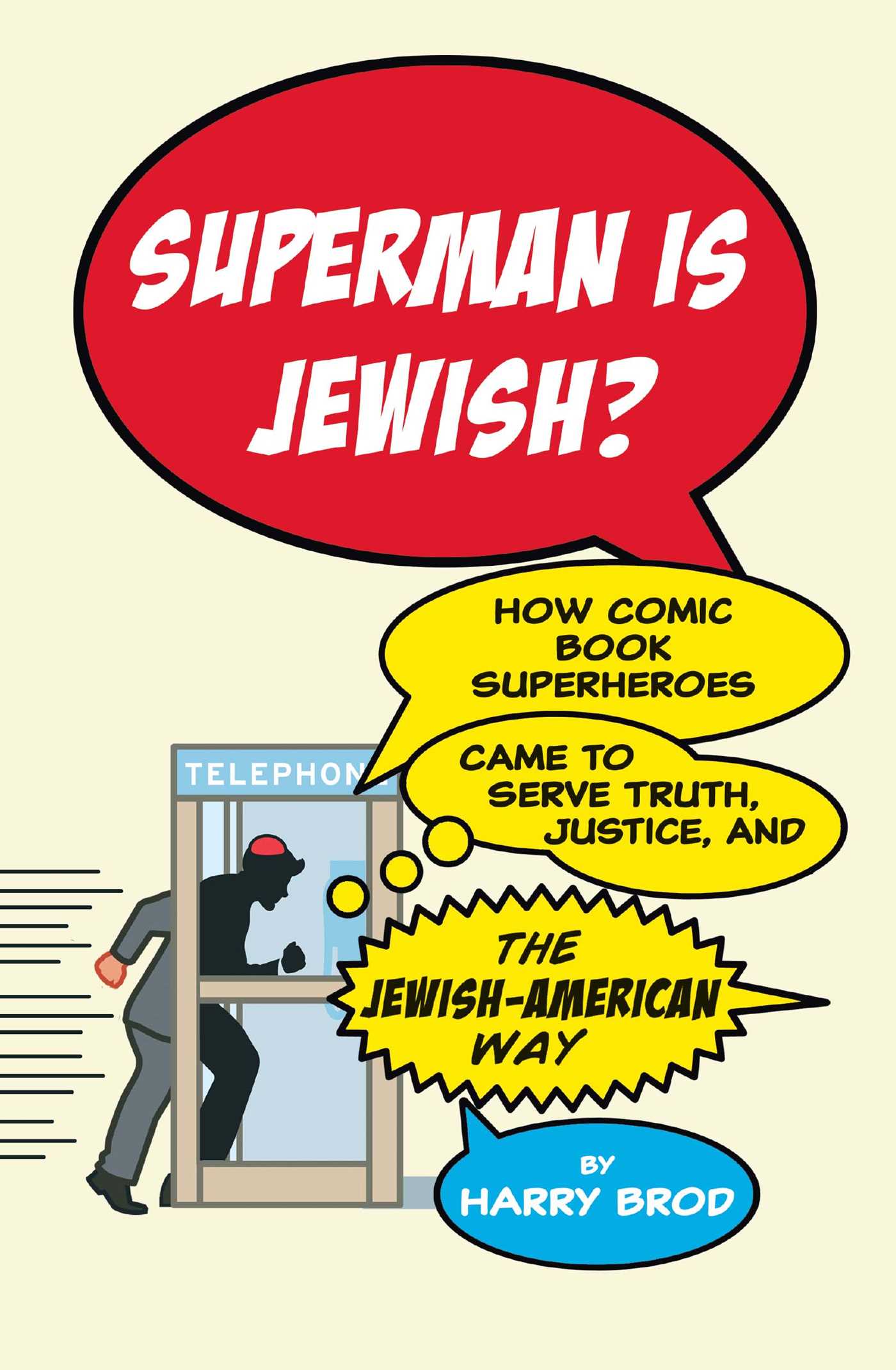 Superman Is Jewish? : How Comic Book Superheroes Came to Serve Truth ...