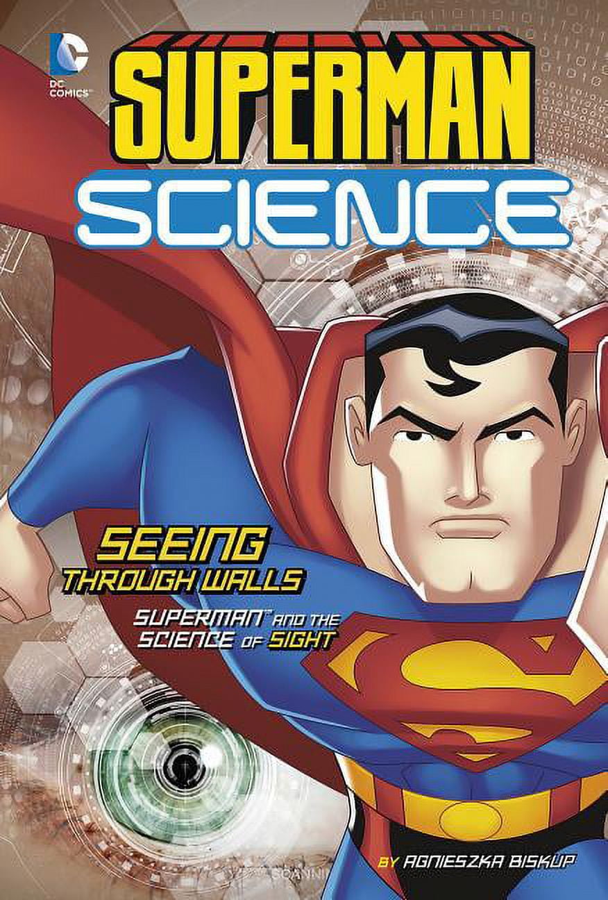 Superman Science: Seeing Through Walls: Superman and the Science of ...