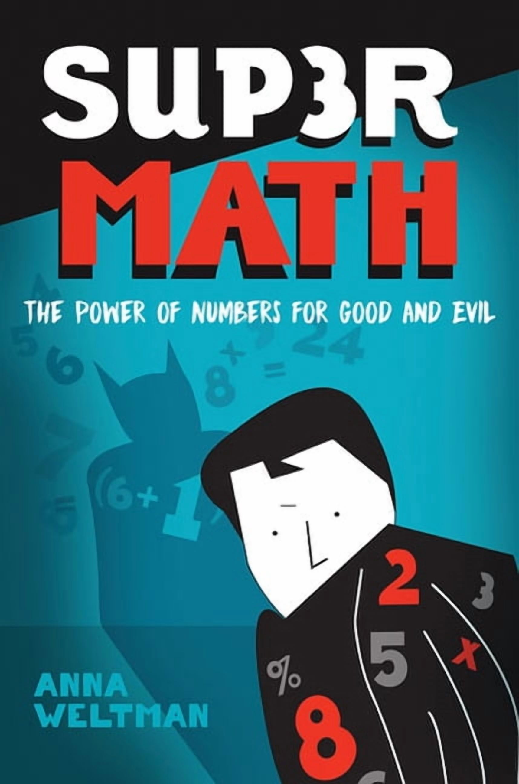 Supermath : The Power of Numbers for Good and Evil - Walmart Business ...
