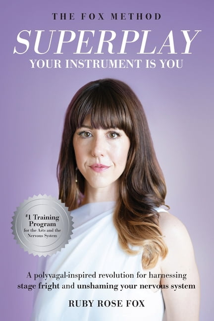 Superplay, Your Instrument Is You: A Polyvagal-Inspired Revolution for ...