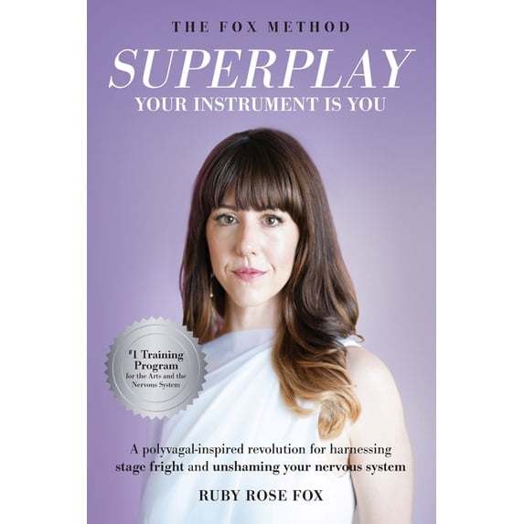 Superplay, Your Instrument Is You: A Polyvagal-Inspired Revolution for ...