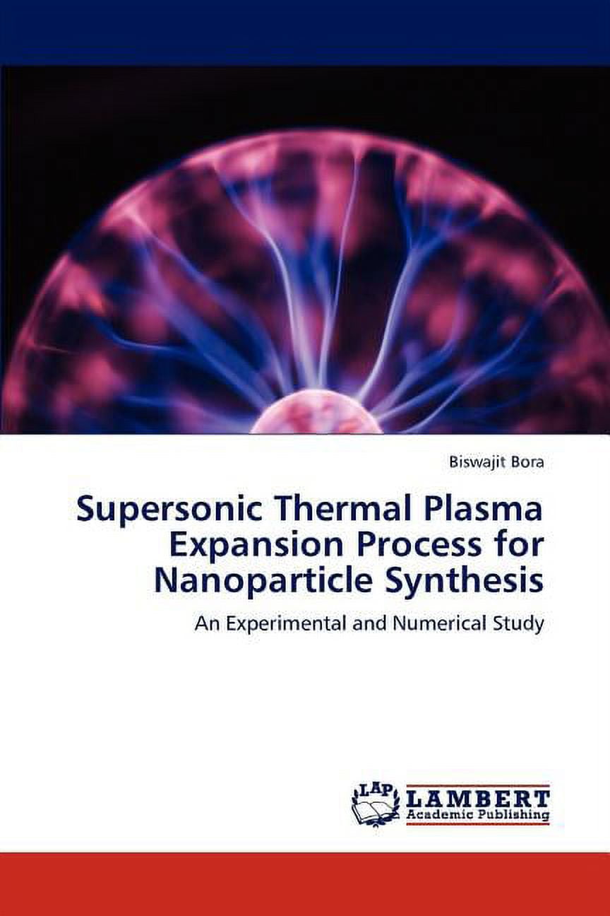 Supersonic Thermal Plasma Expansion Process for Nanoparticle Synthesis ...