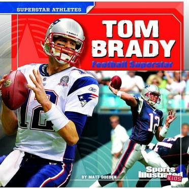 Tom Brady: The amazing story of Tom Brady - one of football's most ...