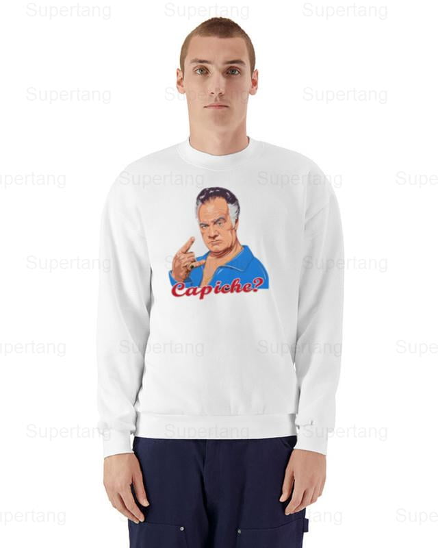 Supertang6K Paulie Gualtieri Capiche Design Sopranos TV Show Quote Mafia Classic Sweashirt Style ...