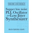 Pre-Owned Supper Low Noise Pll Oscillator and Low Jitter Synthesizer : Theory and Design ...