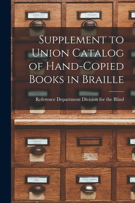 Supplement to Union Catalog of Hand-Copied Books in Braille, (Paperback ...