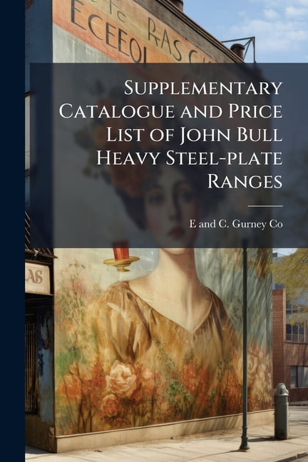Supplementary Catalogue and Price List of John Bull Heavy Steel-plate ...