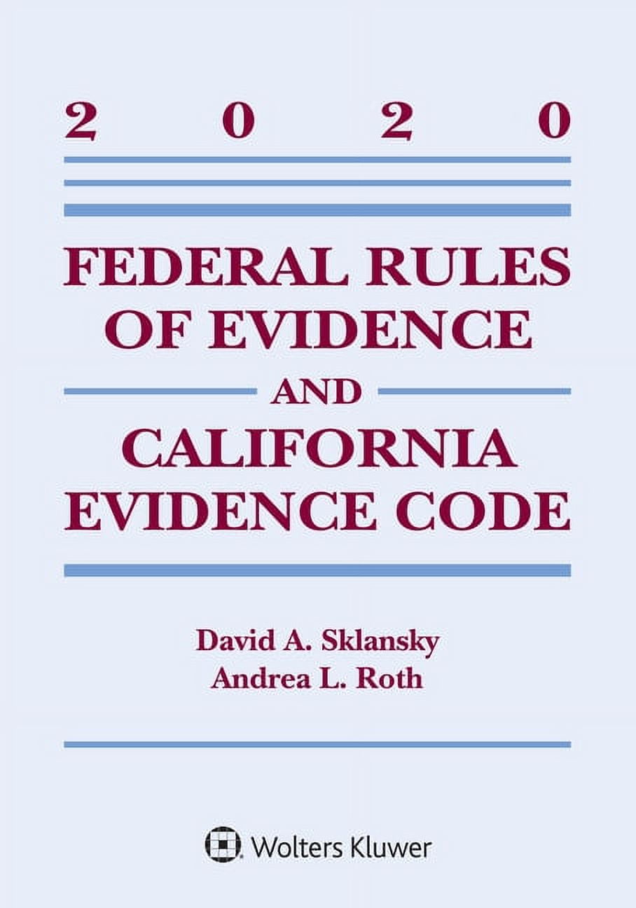 Supplements: Federal Rules of Evidence and California Evidence Code ...