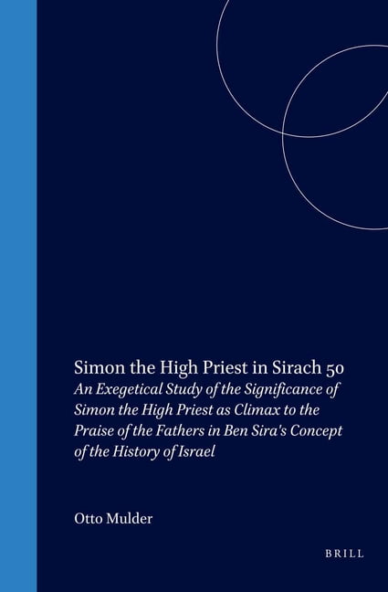 Supplements to the Journal for the Study Simon the High Priest in ...