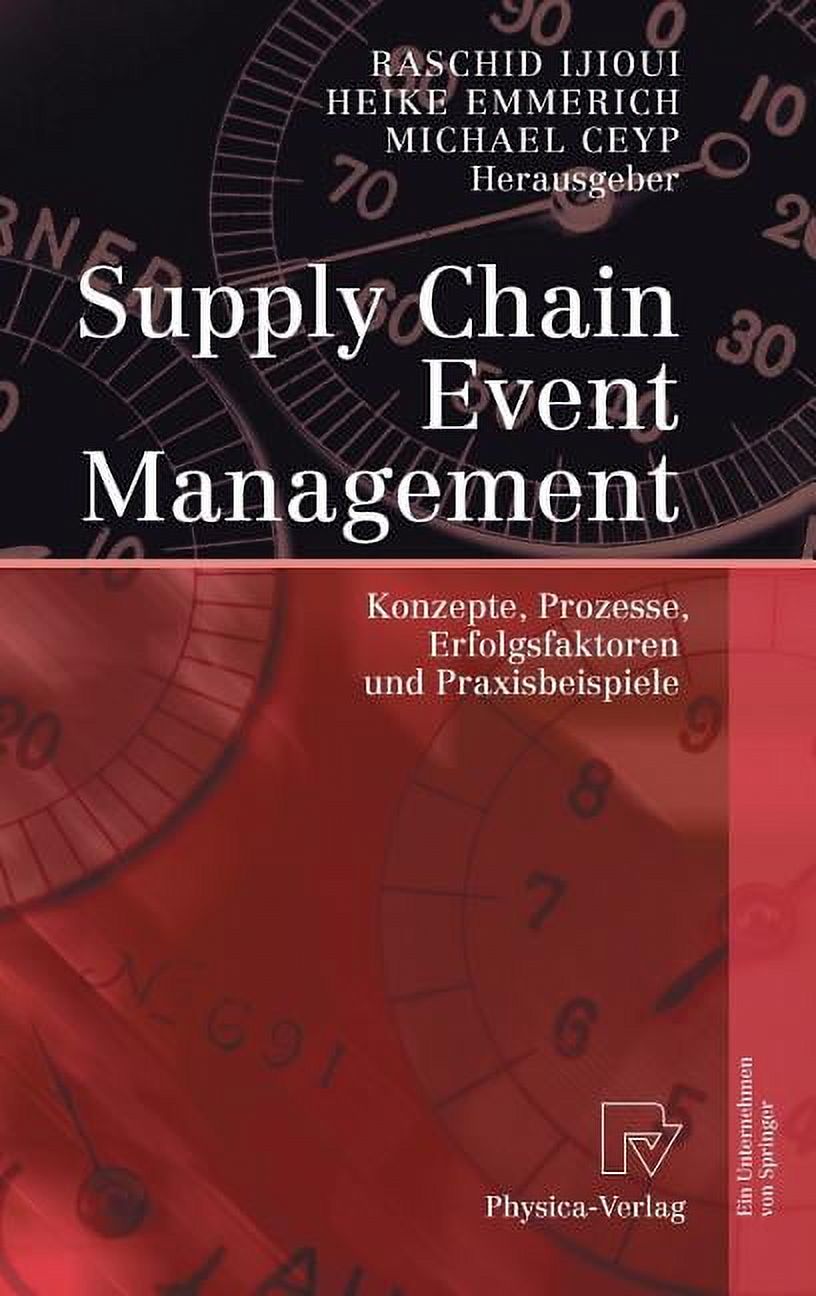 Supply Chain Event Management: Konzepte, Prozesse, Erfolgsfaktoren Und Praxisbeispiele ...