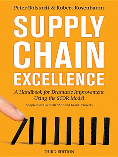 Supply Chain Excellence: A Handbook for Dramatic Improvement Using the ...