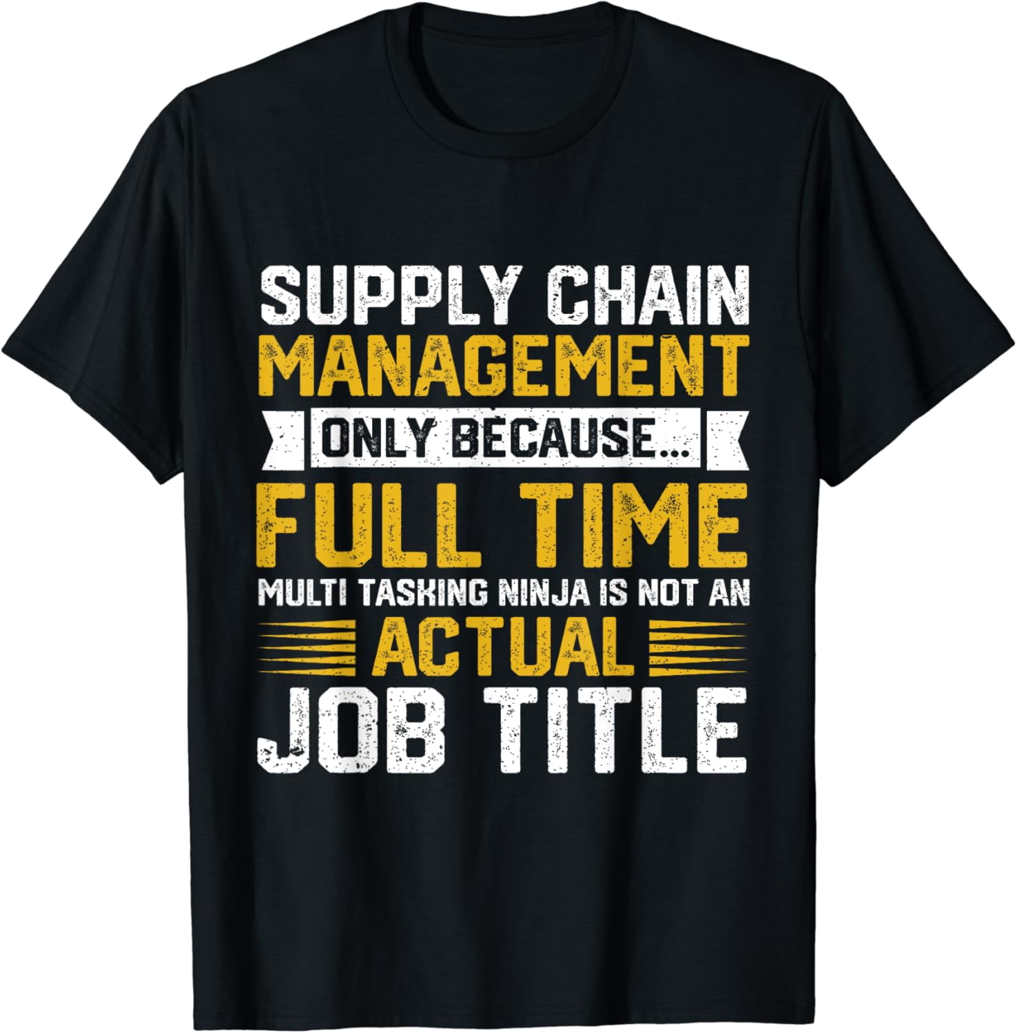 Supply Chain Humor, Funny Quotes for Supply Professionals T-Shirt ...