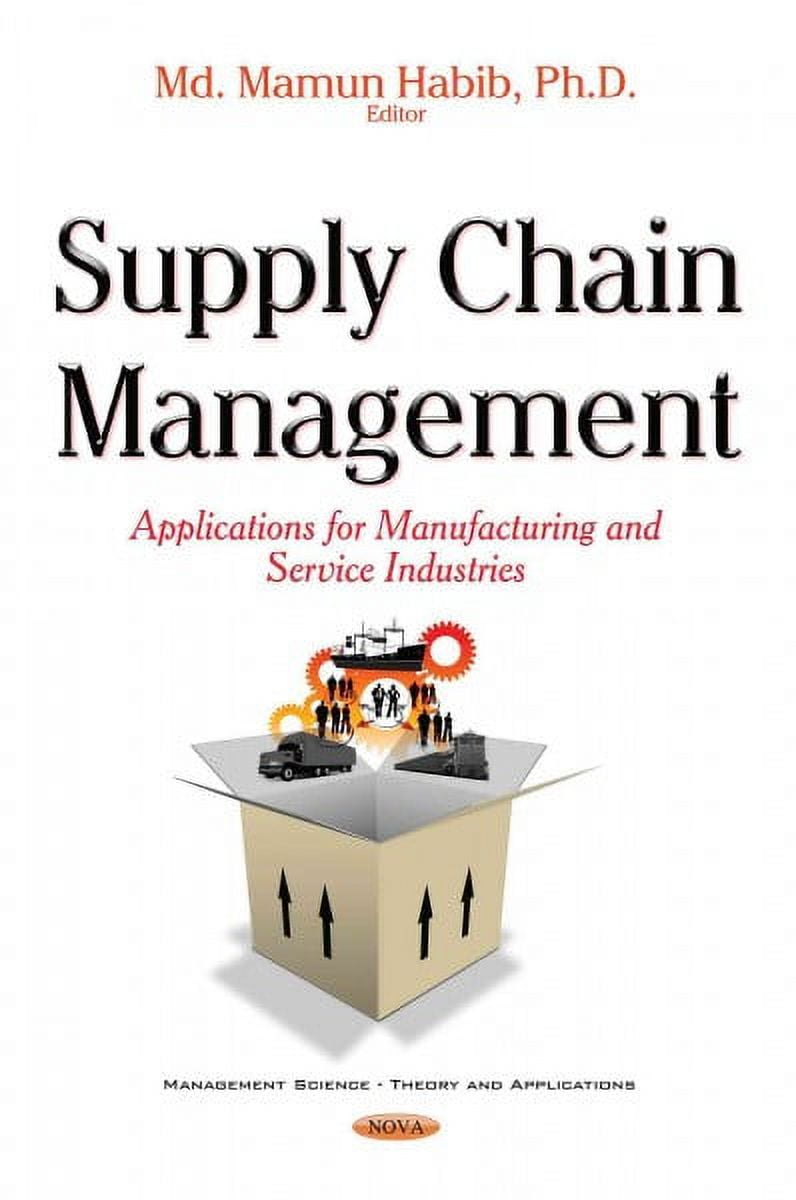 Supply Chain Management : Applications for Manufacturing and Service ...