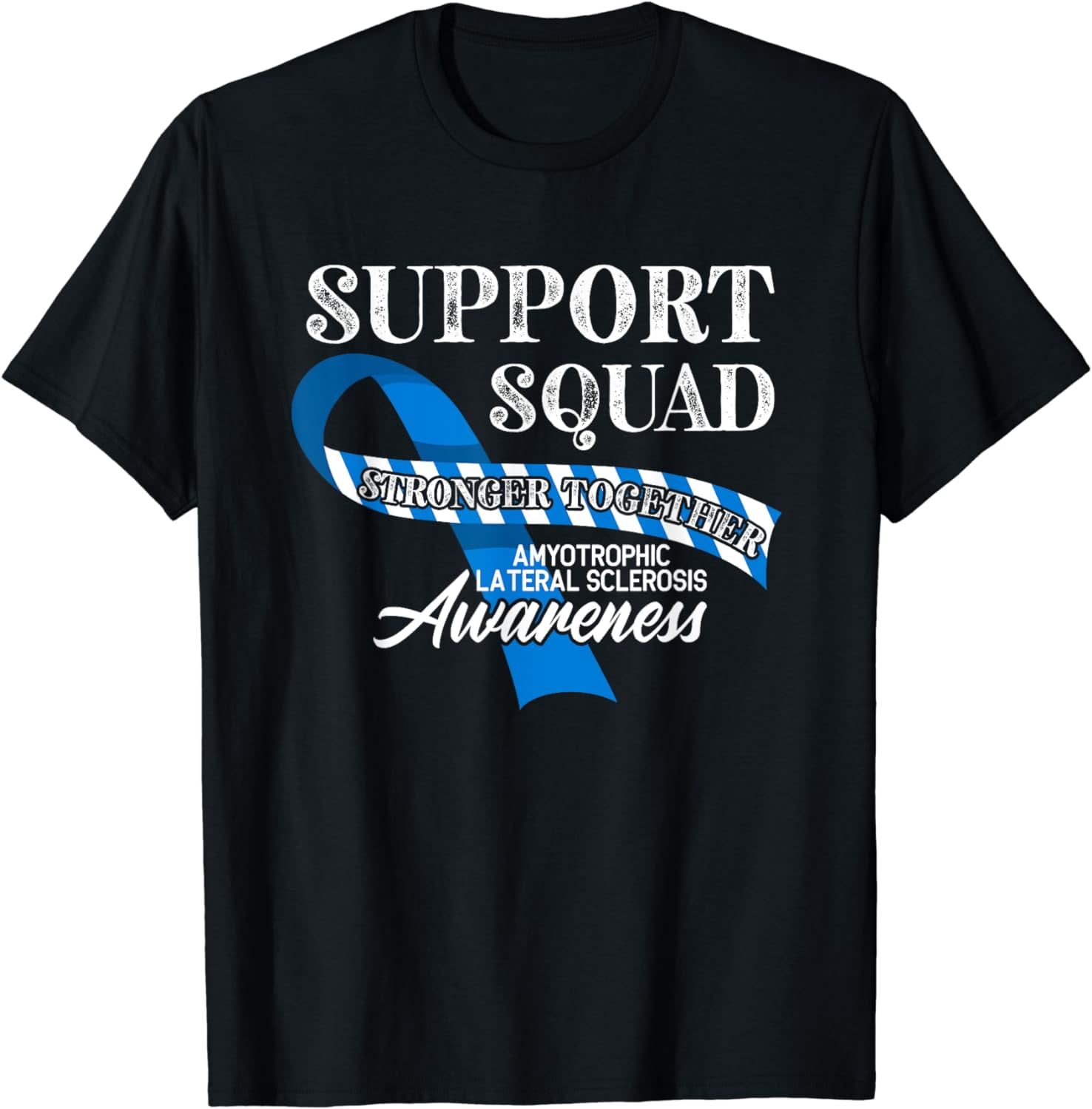 Support Awareness Squad I ALS Amyotrophic Lateral Sclerosis T-Shirt ...