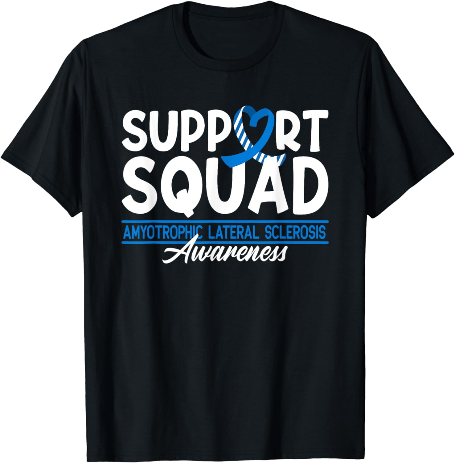 Support Awareness Squad I ALS Amyotrophic Lateral Sclerosis T-Shirt ...