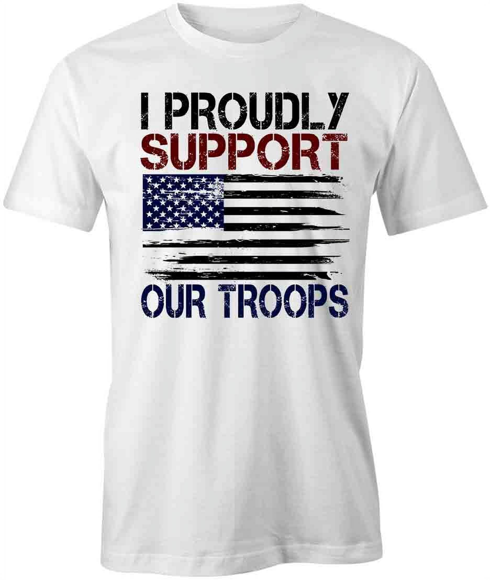 Support Our Troops T-Shirt | Patriotic American White Tee Gift ...