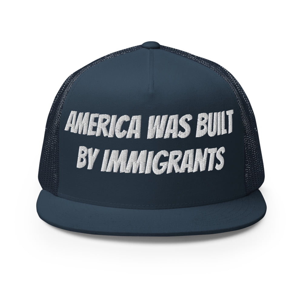 Support Refugee Rights Embroidered Trucker Cap, America Was Built By ...