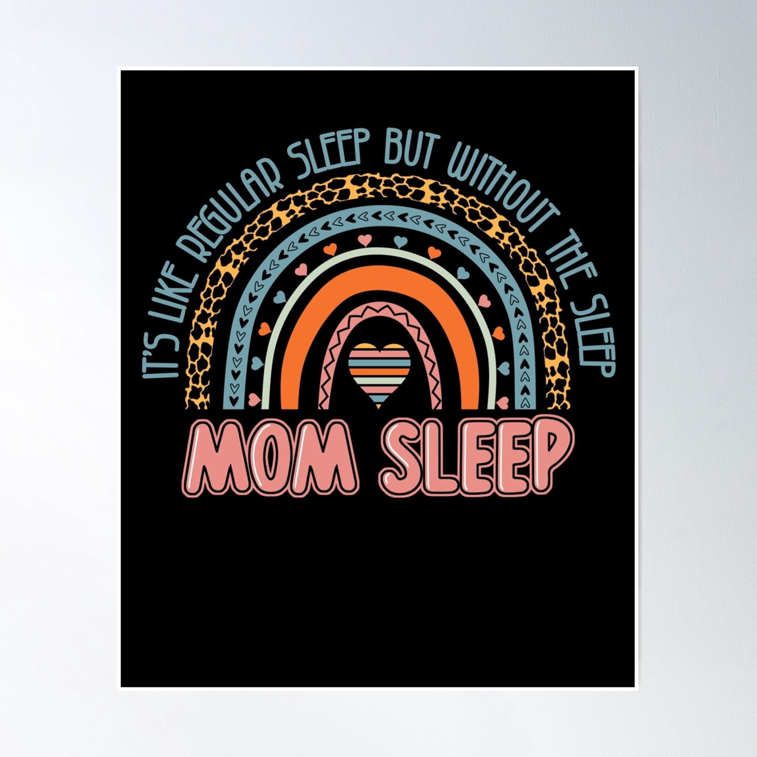 Support Sleep Deprived Mom - Mom Sleep For Mental Health Poster Wall ...
