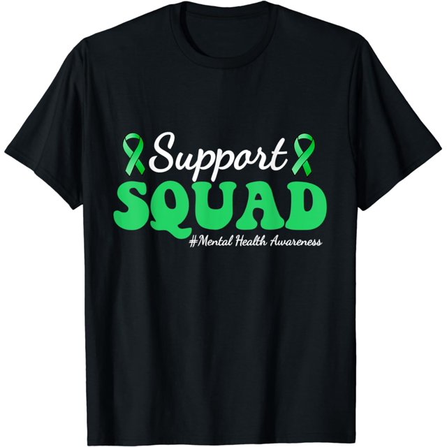 Support Squad Mental Health Awareness Men Women and T-Shirt - Walmart.com