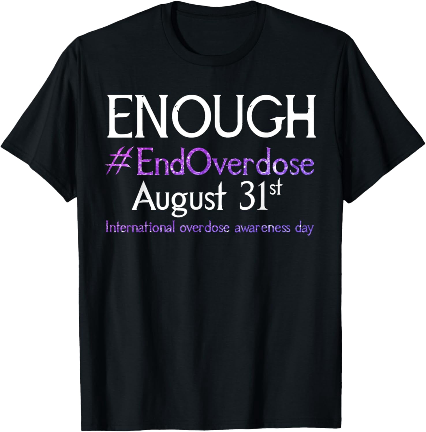 Support Stop Overdose International Overdose Awareness Day T-Shirt ...
