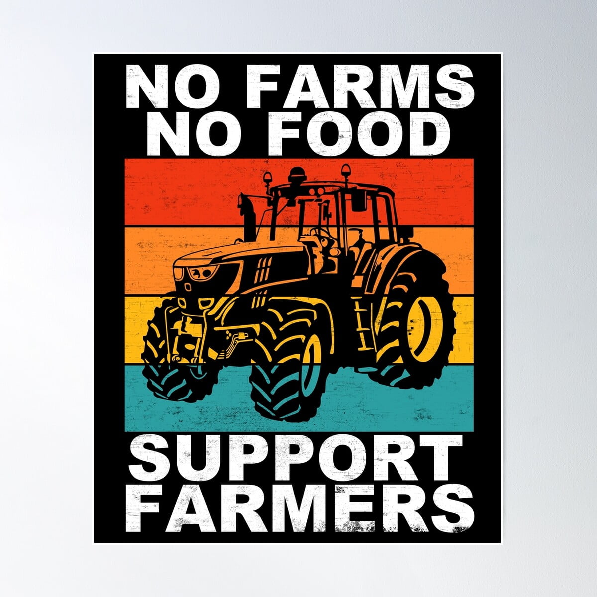Support The Farmers No Farmers No Food Poster Wall Art, Modern Wall ...