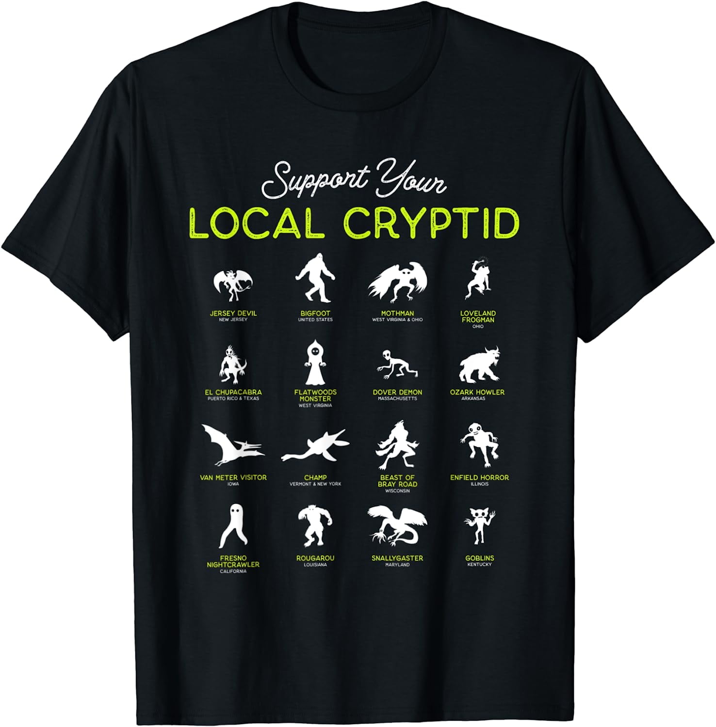 Support Your Local Cryptid Fortean Cryptozoology Funny Cute T-Shirt - Walmart.com