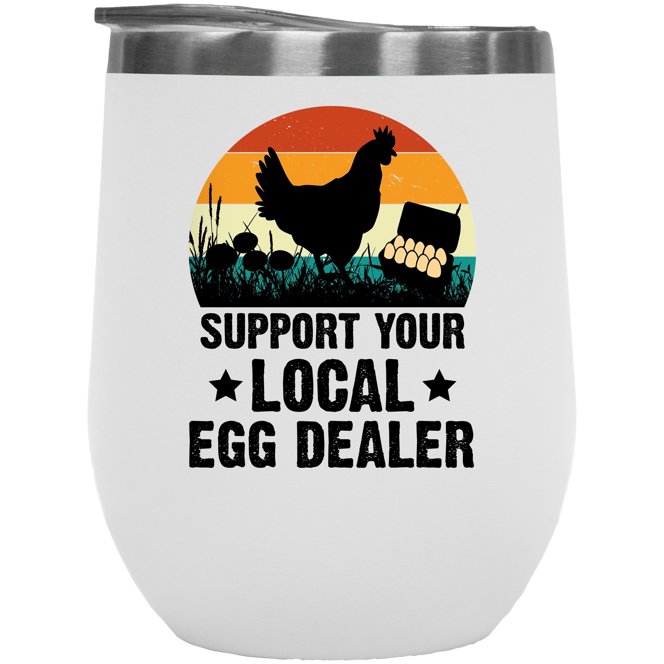 Support Your Local Egg Dealer feat. Chicken & Eggs, Poultry Farmer or ...