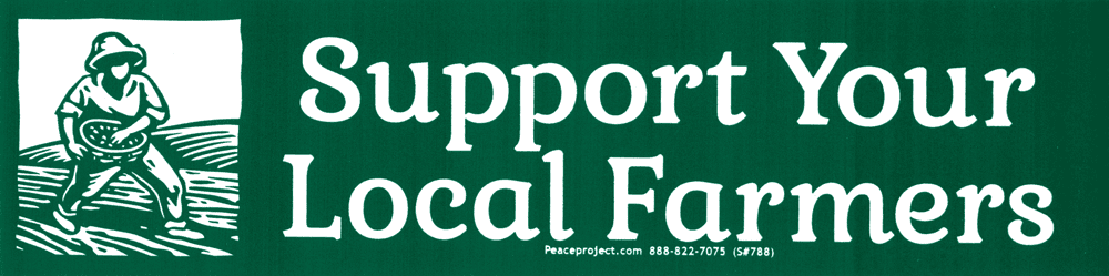 Support Your Local Farmers Environmental Awareness Large Bumper Sticker ...