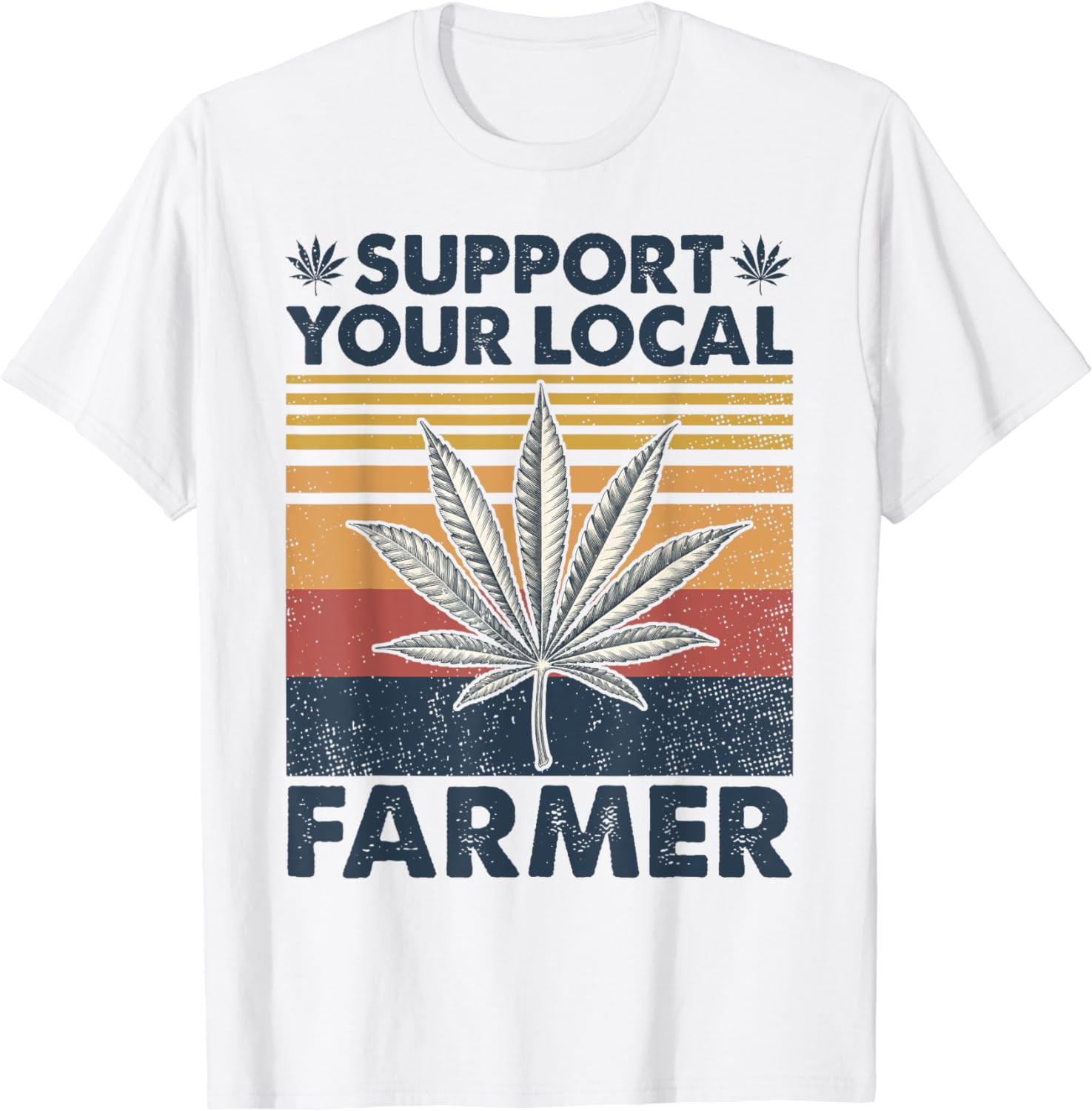 Support Your Local Weed Farmer Marijuana Cannabis Vintage T-Shirt ...