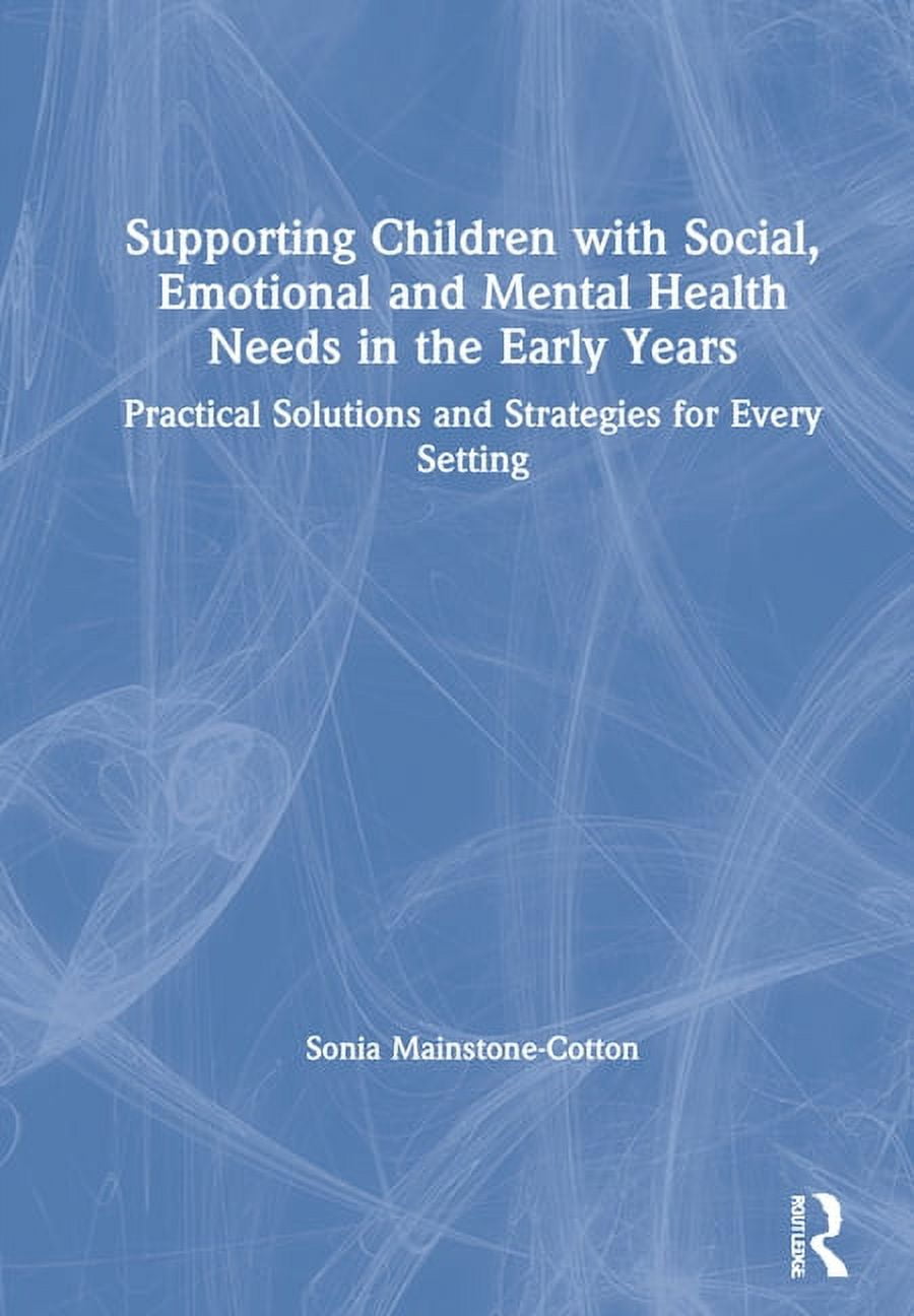 Supporting Children with Social, Emotional and Mental Health Needs in ...