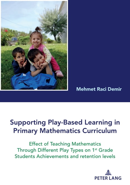 Supporting Play-Based Learning in Primary Mathematics Curriculum ...