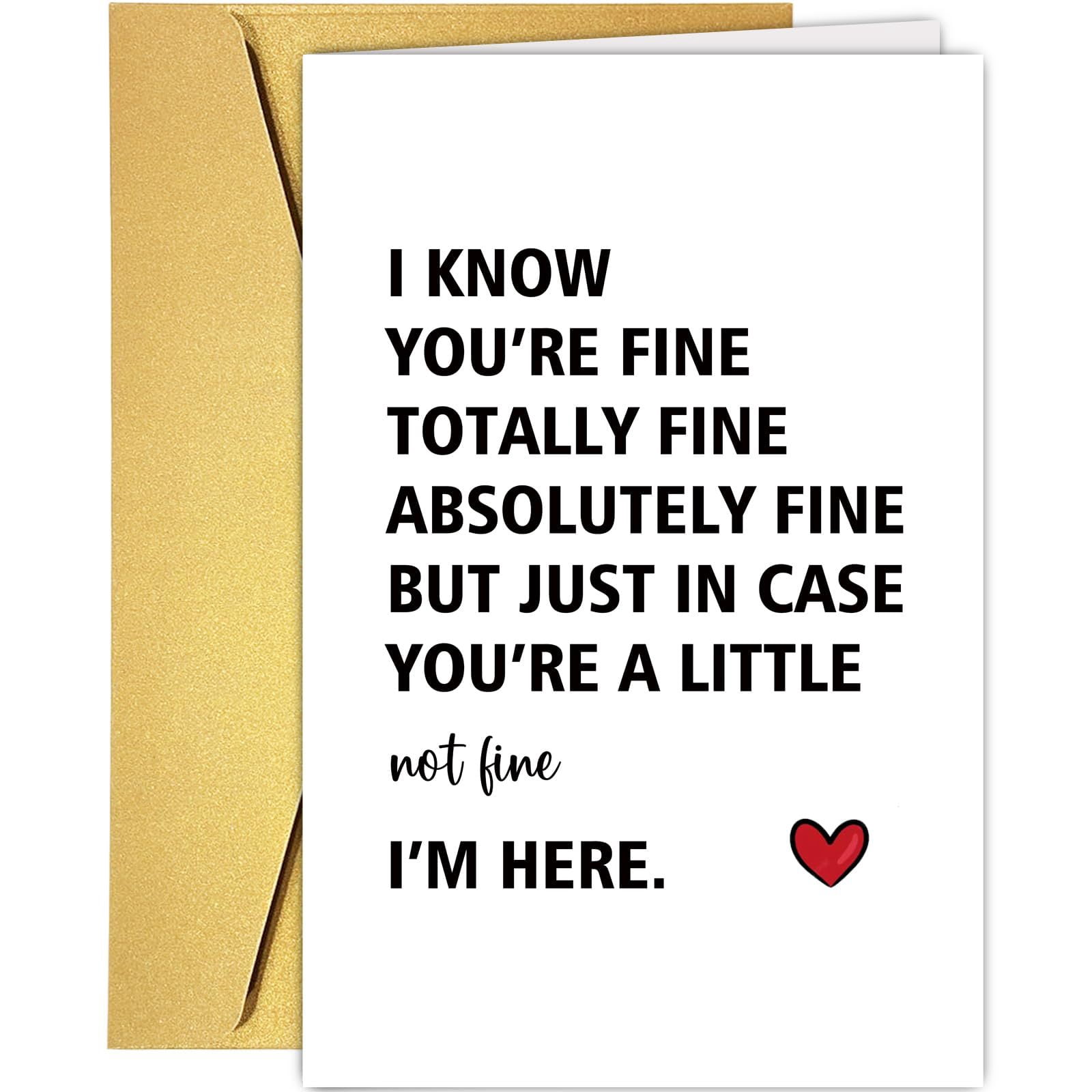 Supportive Greeting Card – "I Know You’re Fine, But Just in Case You’re ...