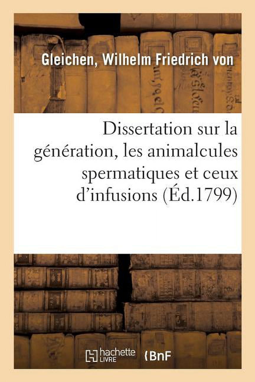 Sur La Génération, Les Animalcules Spermatiques Et Ceux d'Infusions ...