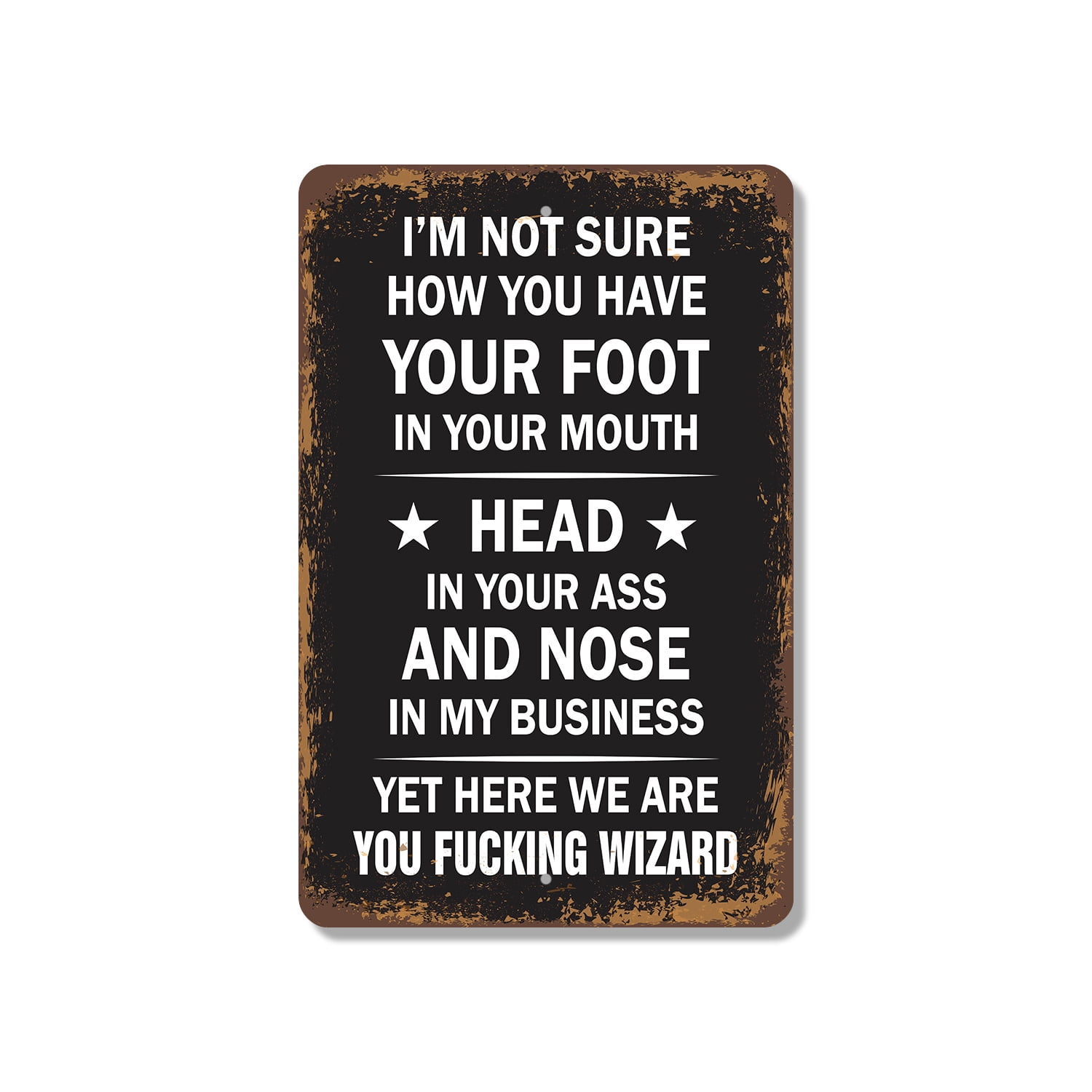 I'm Not Sure How You Have Your Foot 10 Inch x 14 Inch Novelty Plastic ...