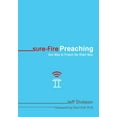 Sure-fire Preaching : One Way to Preach the Right Way - Walmart.com