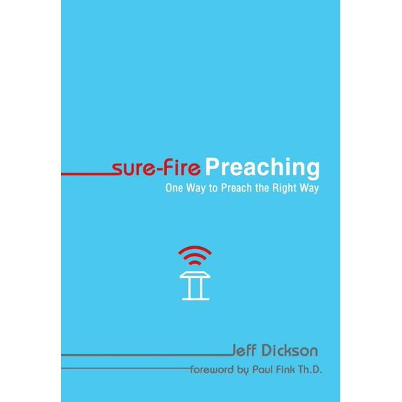 Sure-fire Preaching : One Way to Preach the Right Way - Walmart.com