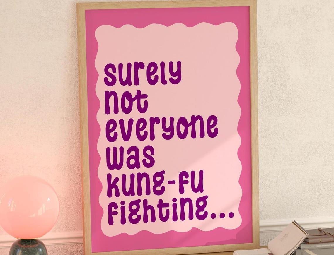 Surely Not Everyone Was Kung Fu Fighting Art Print Pink Dorm Decor ...