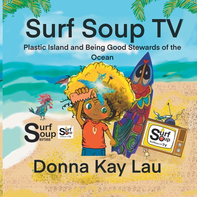 Surf Soup TV: Plastic Island and Being Good Stewards of the Ocean ...