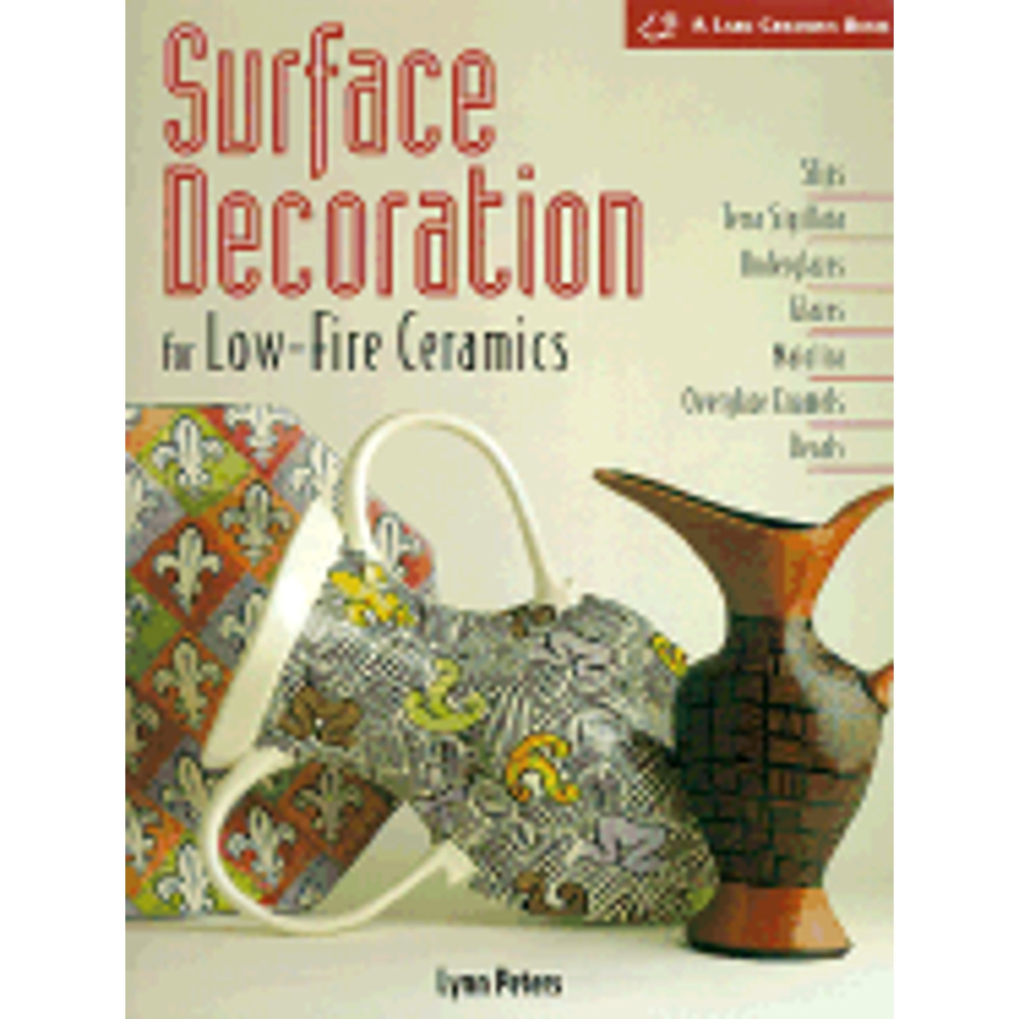 Pre-Owned Surface Decoration for Low-Fire Ceramics: Slips, Terra ...