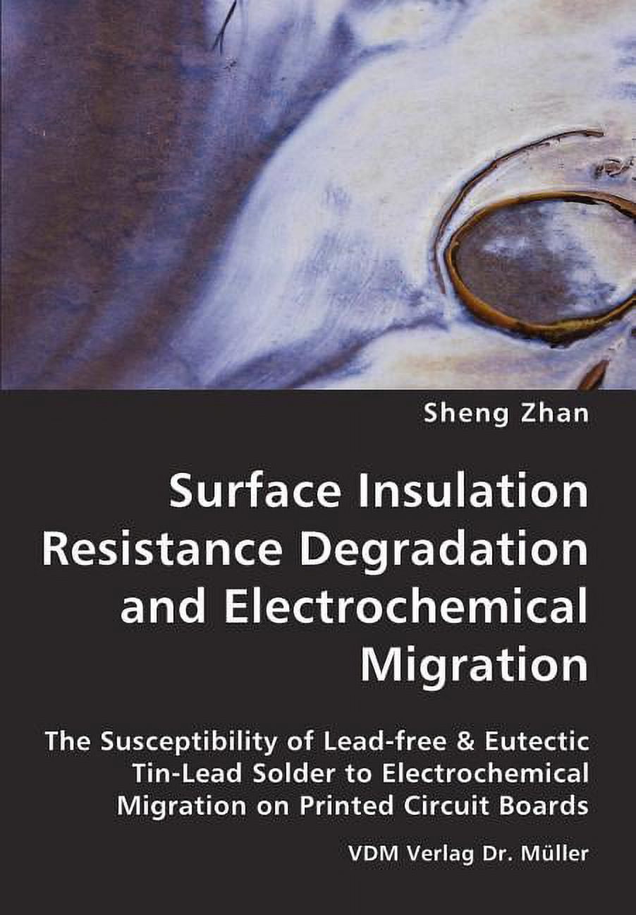 Surface Insulation Resistance Degradation and Electrochemical Migration ...