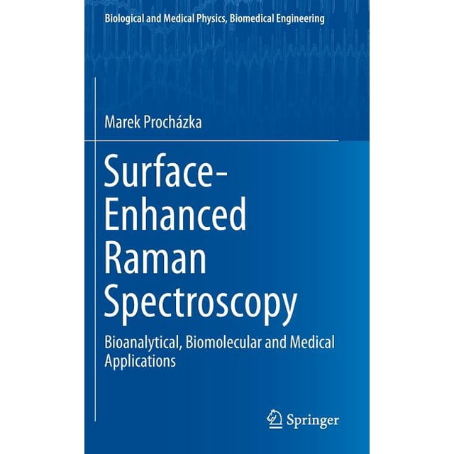 Surface-enhanced Raman Spectroscopy: Bioanalytical, Biomolecular and ...