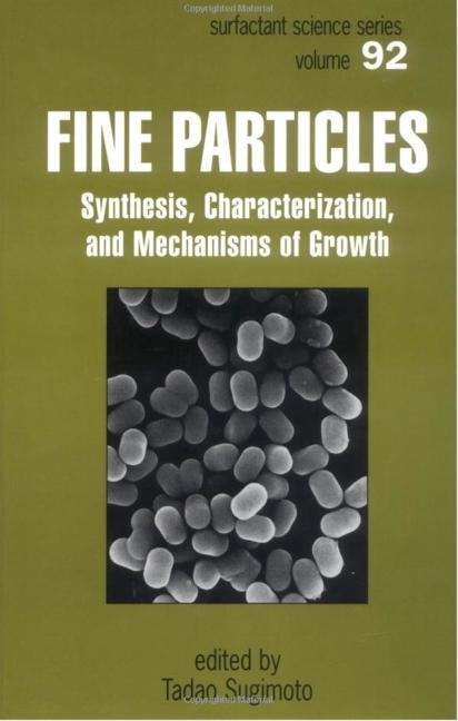 Surfactant Science Fine Particles: Synthesis, Characterization, and ...
