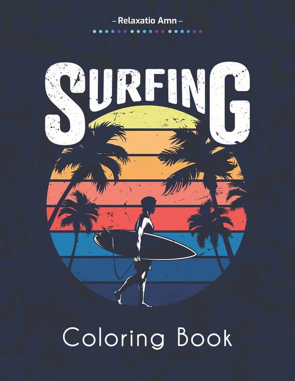 Surfing Coloring Book: Amazing Coloring Book For Surfer's Lover, waves ...