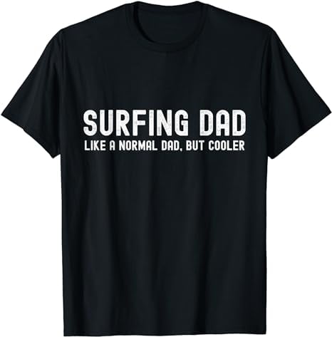 Surfing Dad Surf Father Surfer T-Shirt - Walmart.com