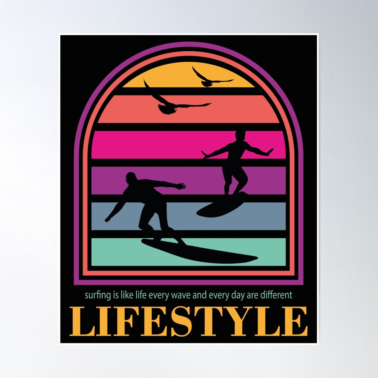 Surfing Is Like Life Every Day And Every Wave Are Different Colorful ...