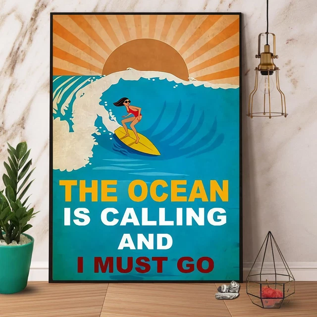 Surfing The Ocean Is Calling And I Must Go Paper Poster No Frame Matte ...