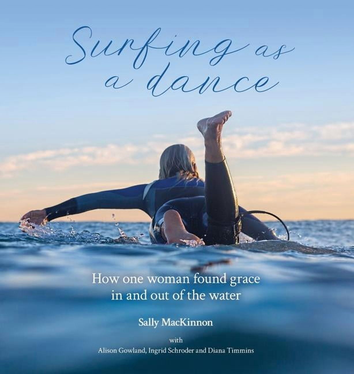 Surfing as a dance: How one woman found grace in and out of the water ...