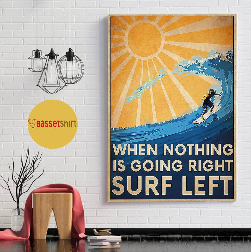 Surfing when nothing is going right surf left poster 24 x 36 Inch ...