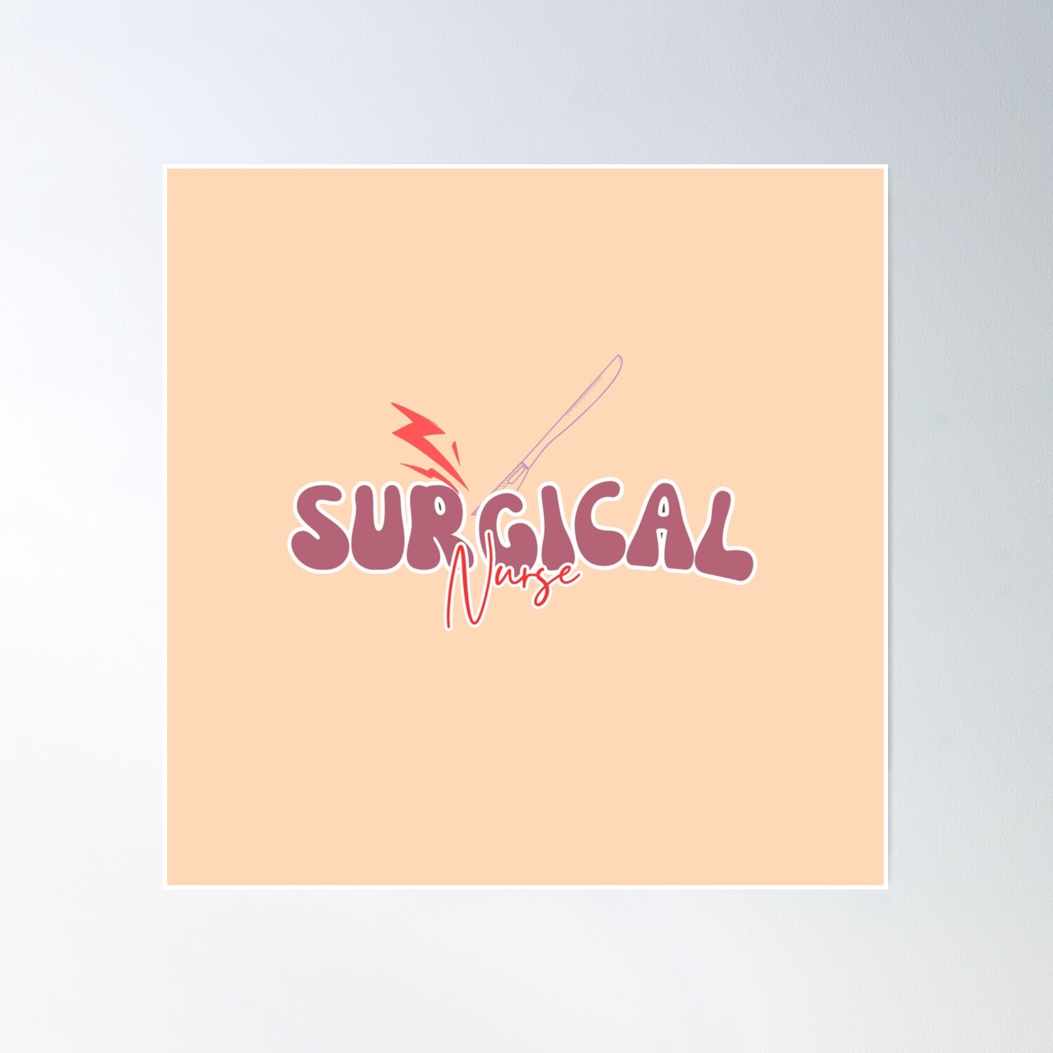 Surgical Nurse Poster Wall Art, Modern Wall Decor, 24x24 UNFRAMED ...