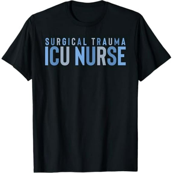 Surgical Trauma Intensive Care Unit Nurse ICU STICU Nurse ST T-Shirt ...